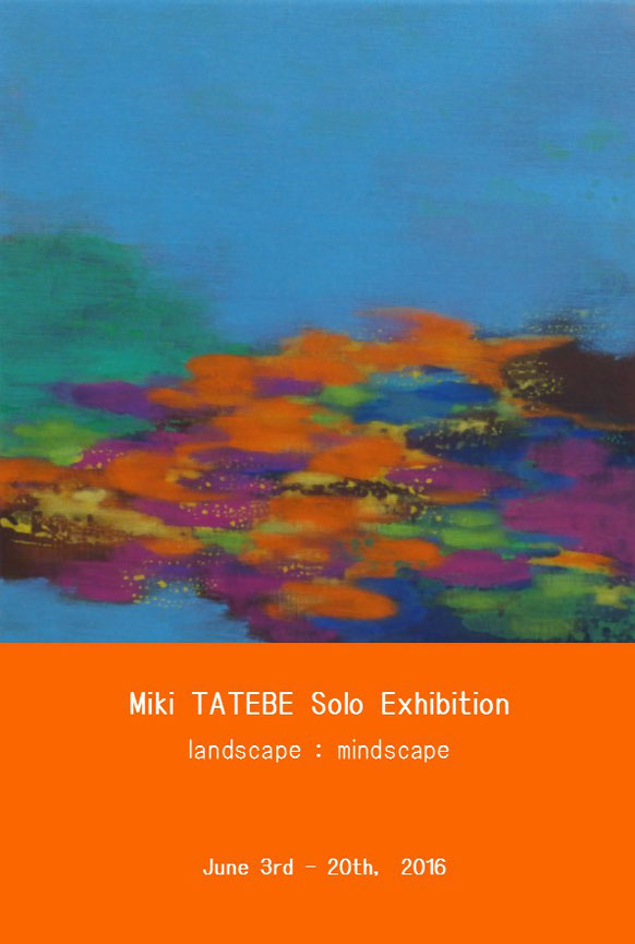 Miki TATEBE Solo Exhibition Landscape : Mind scape – Sakura Arts ＆ Crafts